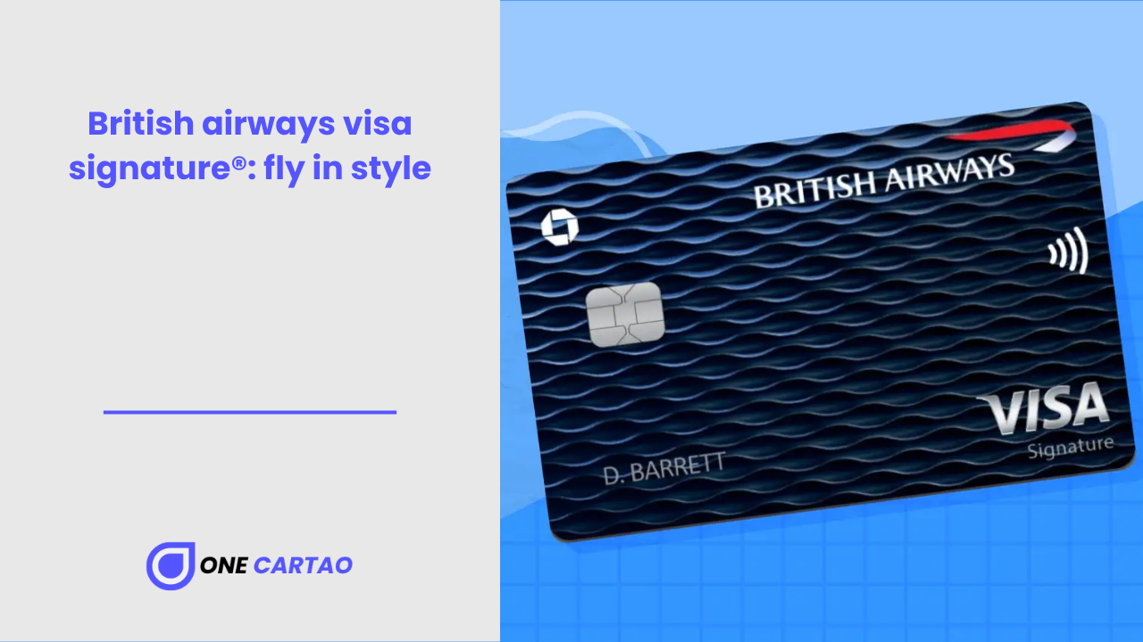 British airways visa signature®: fly in style - One Cartao