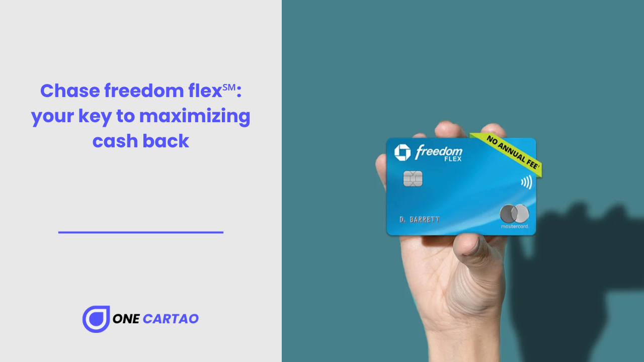 Chase freedom flex℠: your key to maximizing cash back - One Cartao