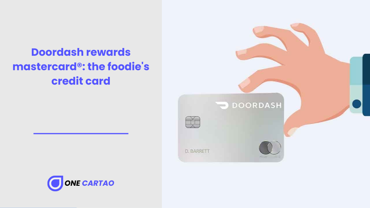 Doordash rewards mastercard®: the foodie's credit card - One Cartao