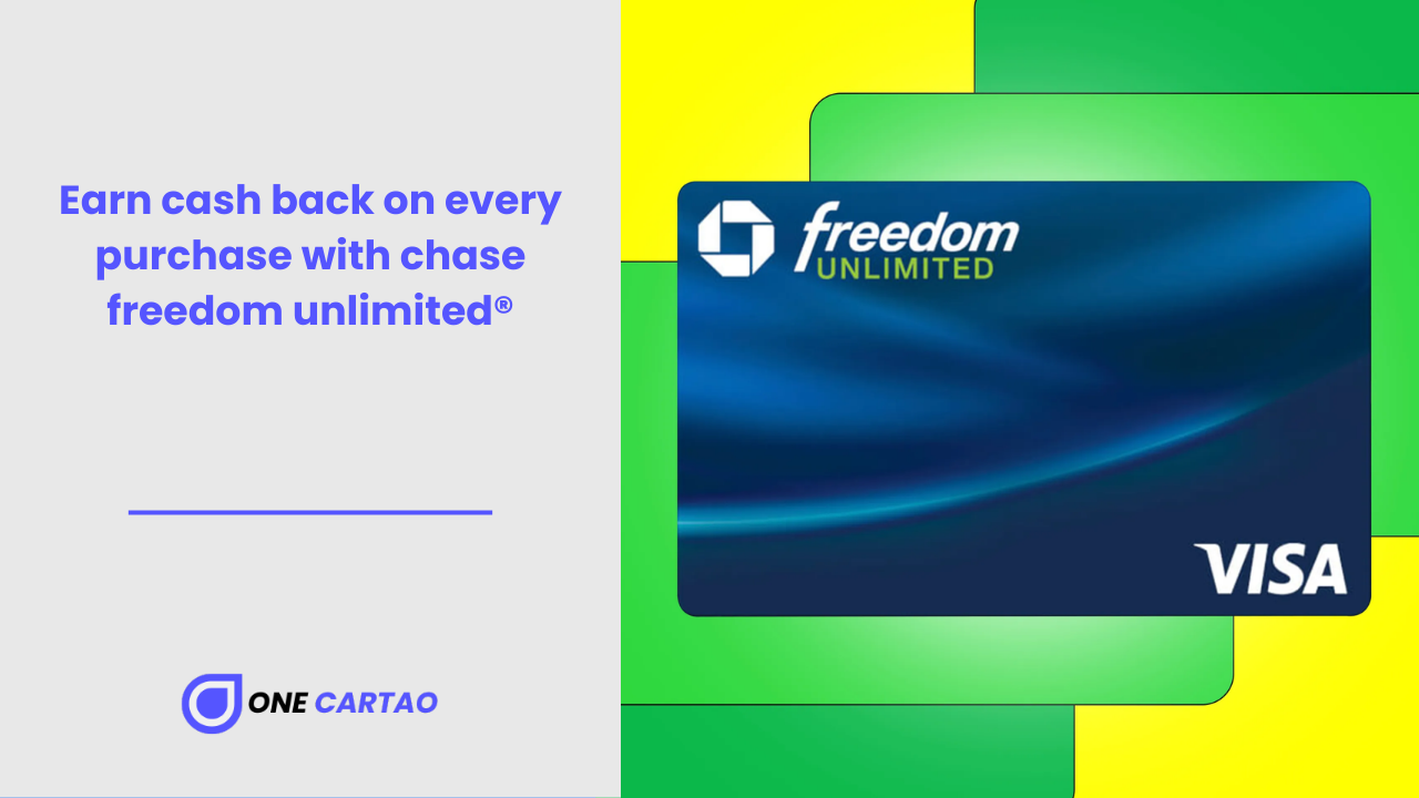 Chase freedom unlimited®: your all-in-one cash back card - One Cartao