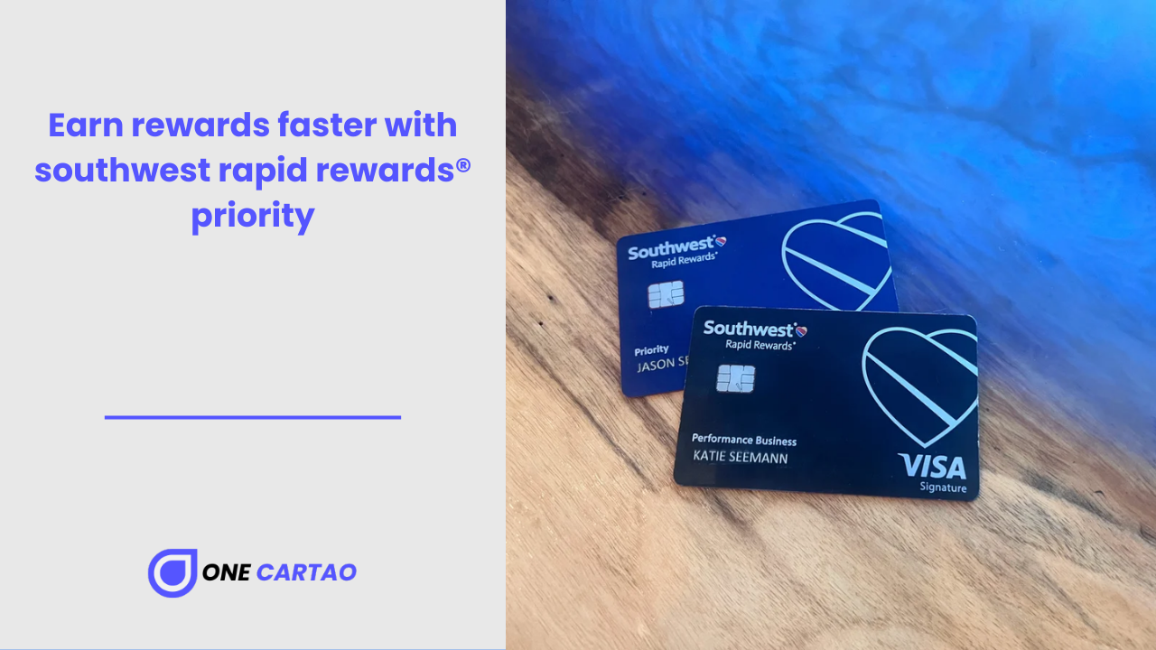 Earn rewards faster with southwest rapid rewards® priority - One Cartao