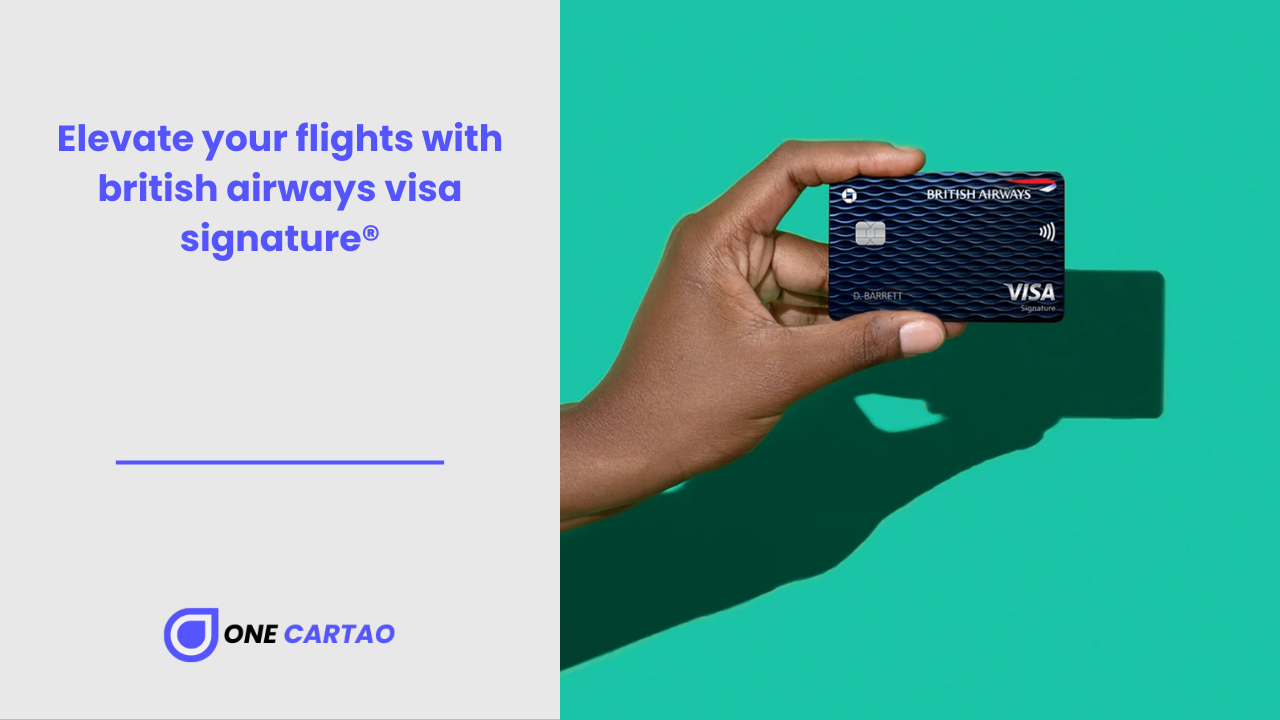 Elevate your flights with british airways visa signature® - One Cartao