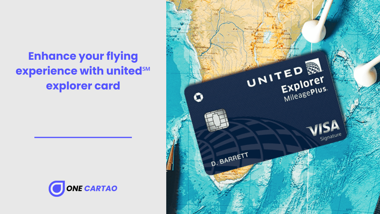 Enhance your flying experience with united℠ explorer card - One Cartao