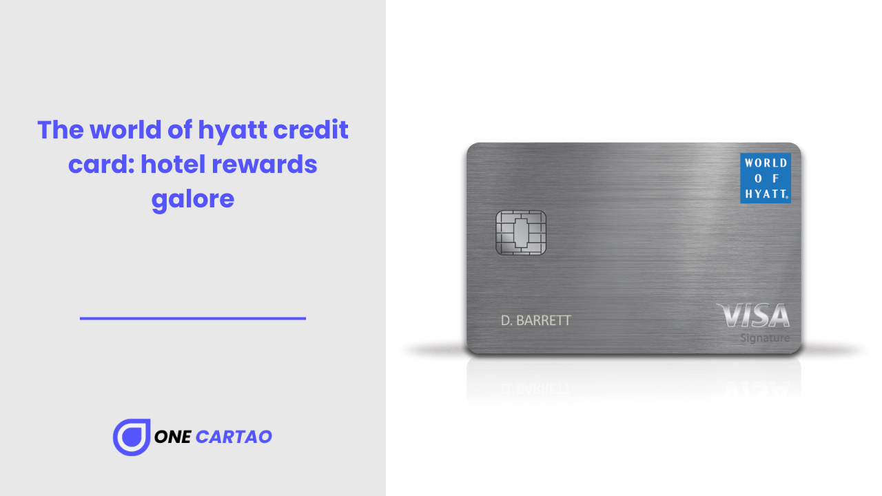 The world of hyatt credit card: hotel rewards galore - One Cartao