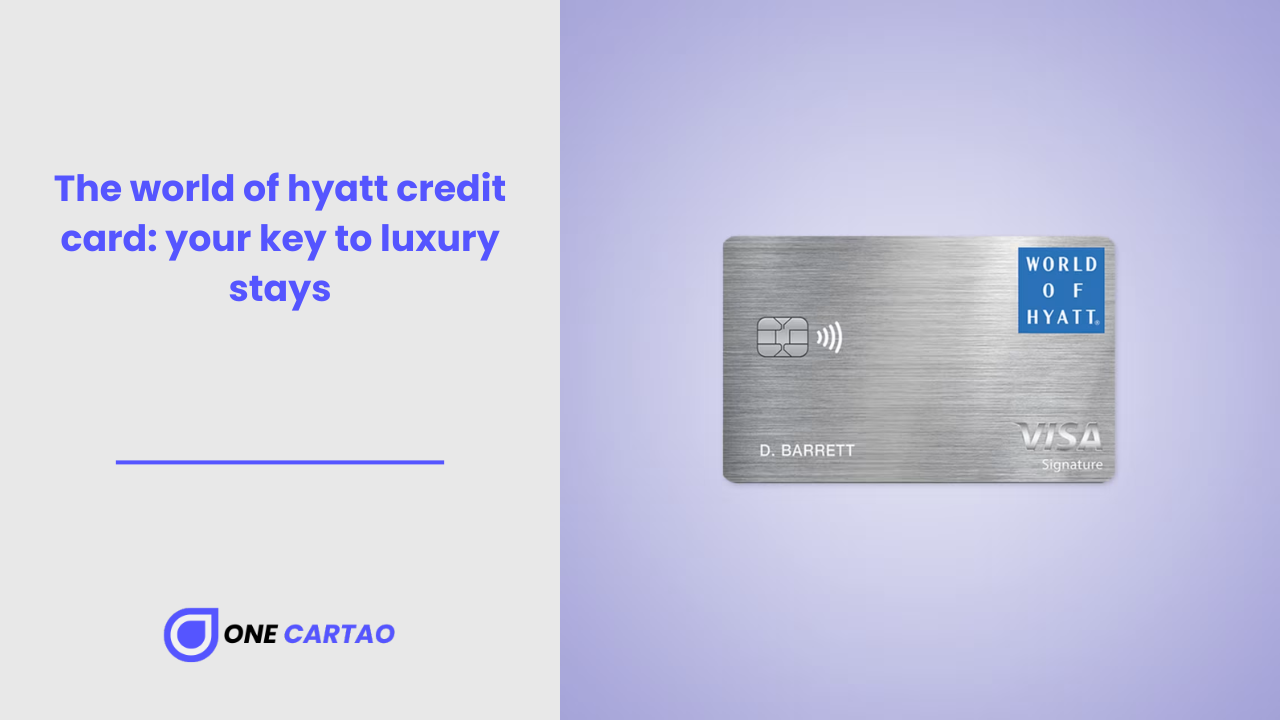 The world of hyatt credit card: your key to luxury stays - One Cartao