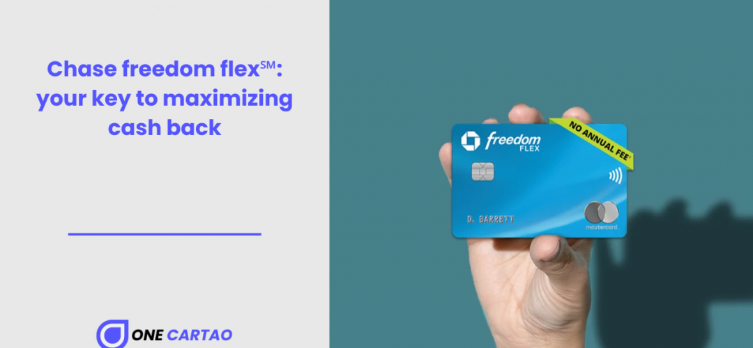 Chase freedom flex℠: your key to maximizing cash back - One Cartao