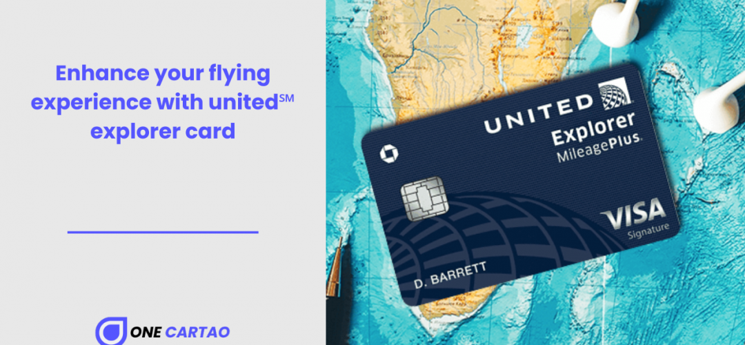 Enhance your flying experience with united℠ explorer card – One Cartao