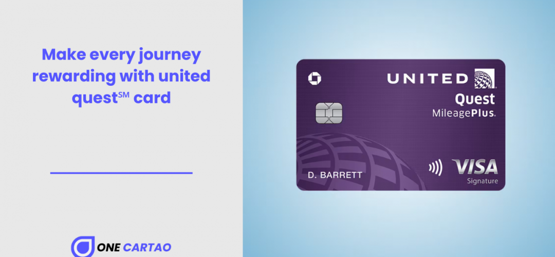 Make every journey rewarding with united quest℠ card - One Cartao