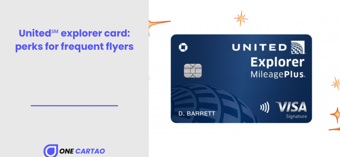United℠ explorer card: perks for frequent flyers